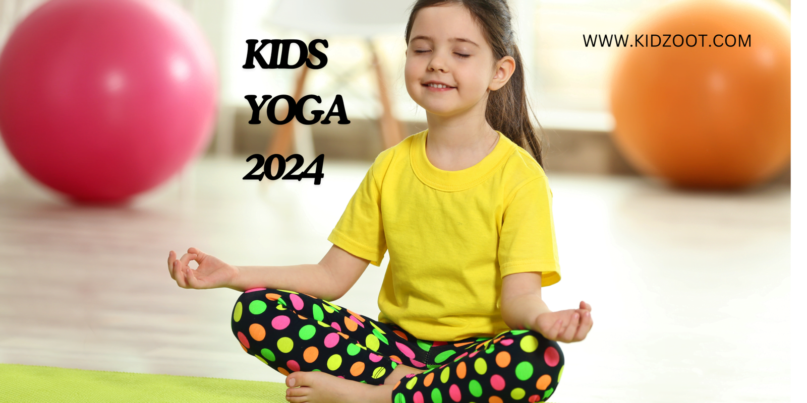 Yoga for Kids: A Fun and Healthy Adventure - Kidzoot